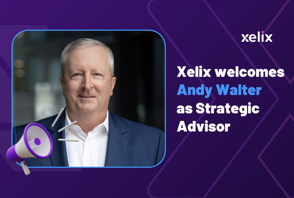 Xelix welcomes Andy Walter as Strategic Advisor | Xelix